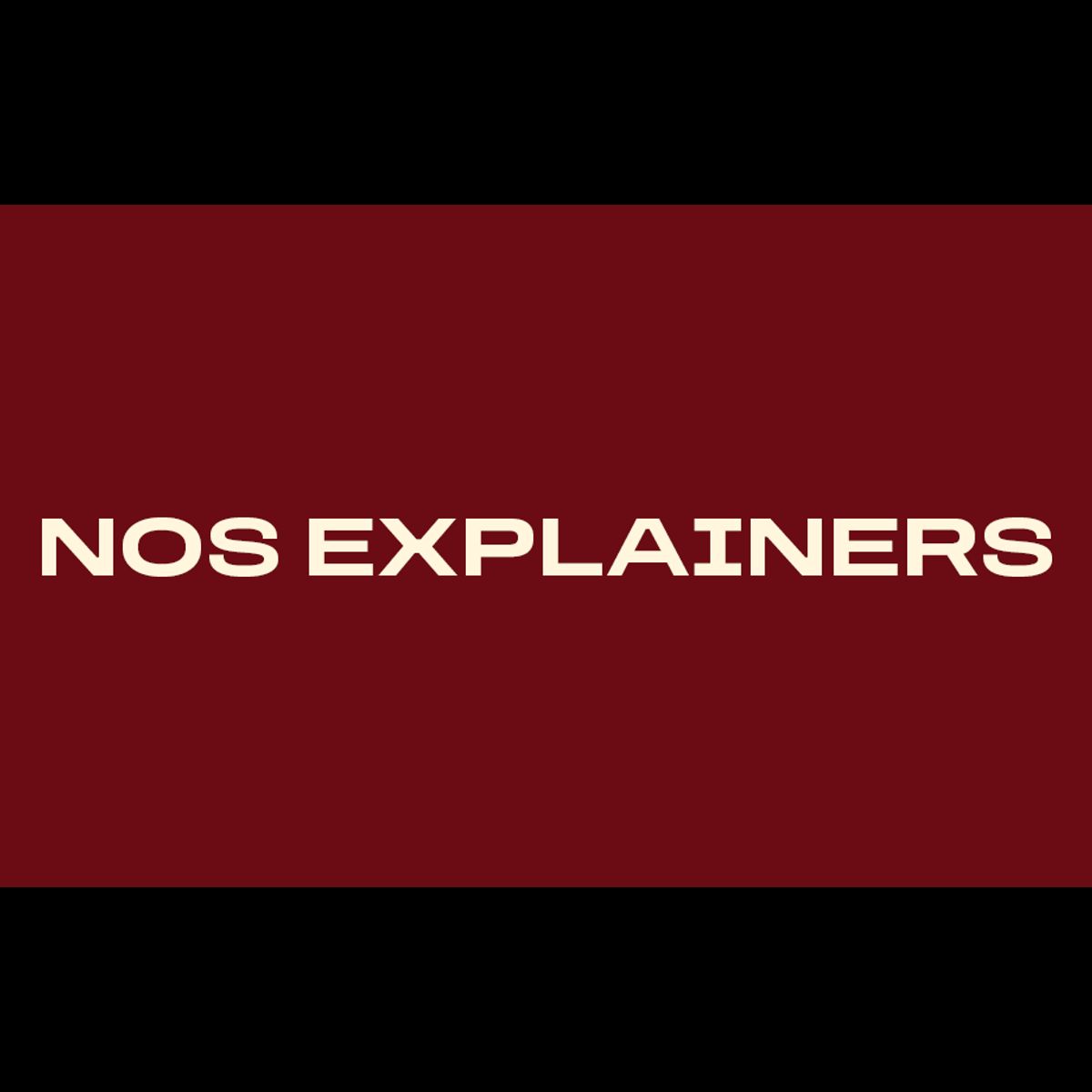 Nos explainers